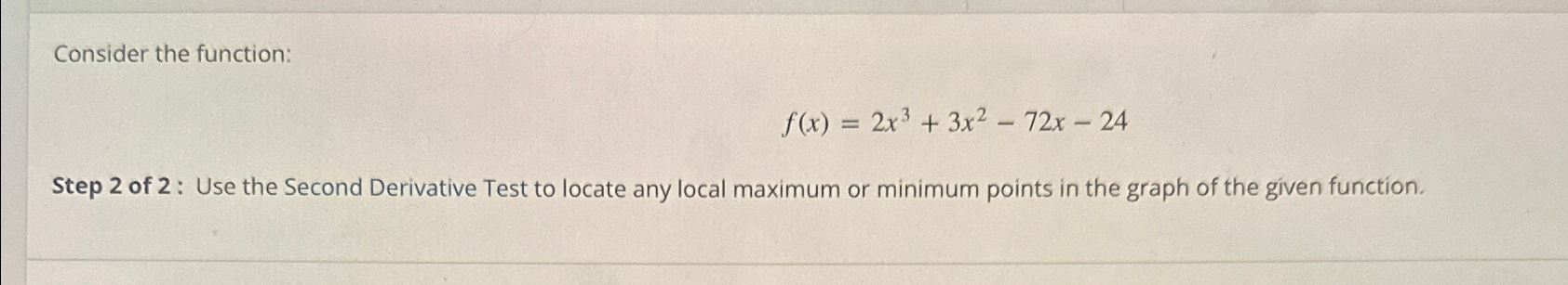 Solved Consider the function:f(x)=2x3+3x2-72x-24 ﻿locate the | Chegg.com