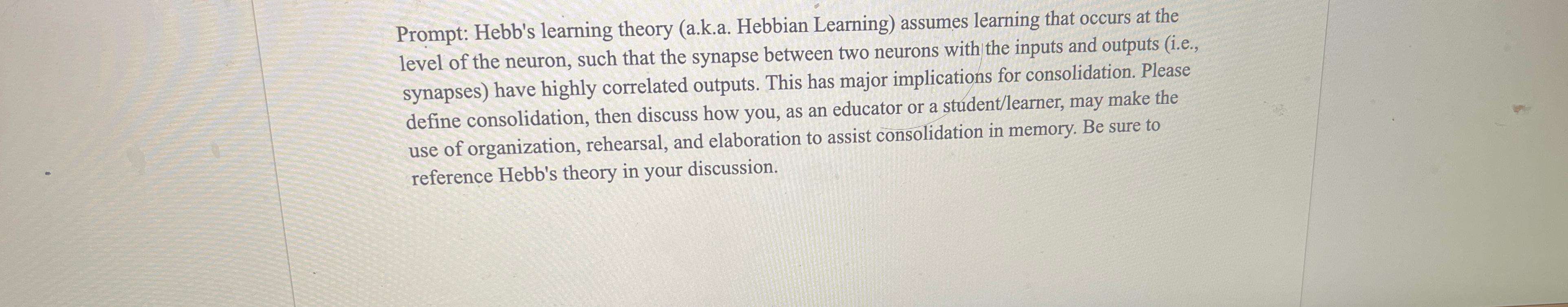 Solved : Hebb's learning theory (a.k.a. ﻿Hebbian Learning) | Chegg.com