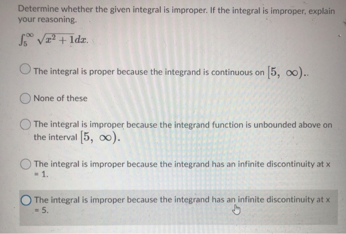 Solved Determine whether the given integral is improper. If | Chegg.com