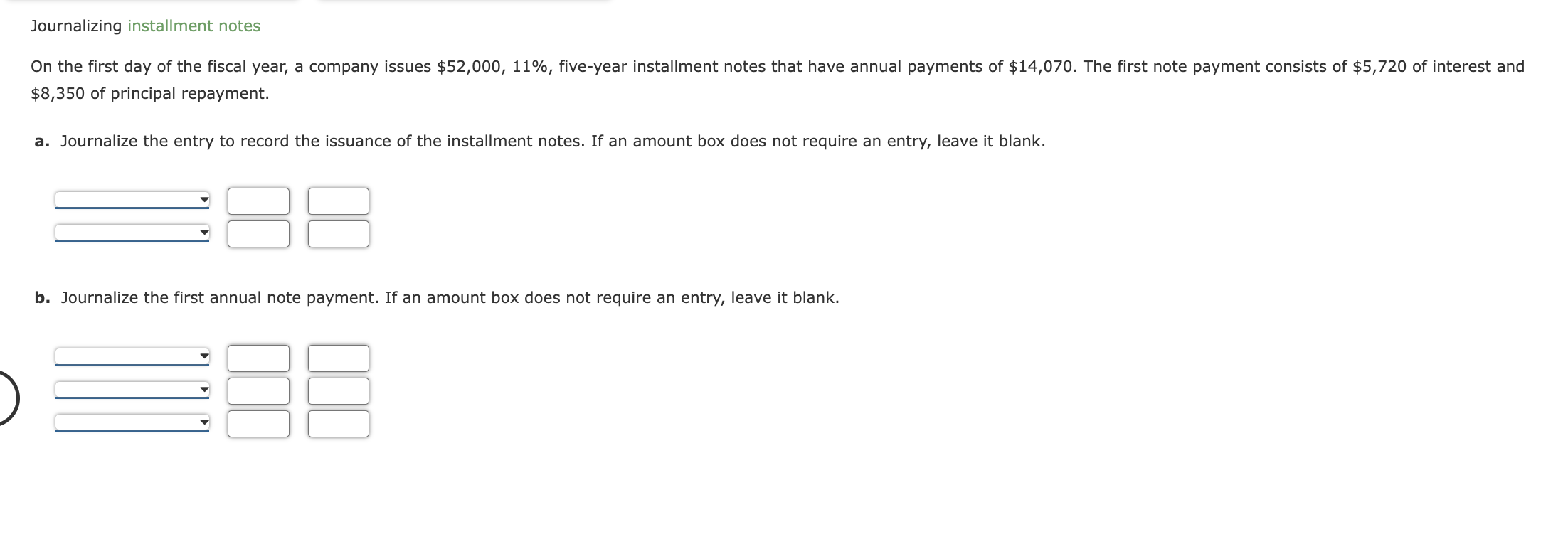 Solved Journalizing installment notesOn the first day of the | Chegg.com