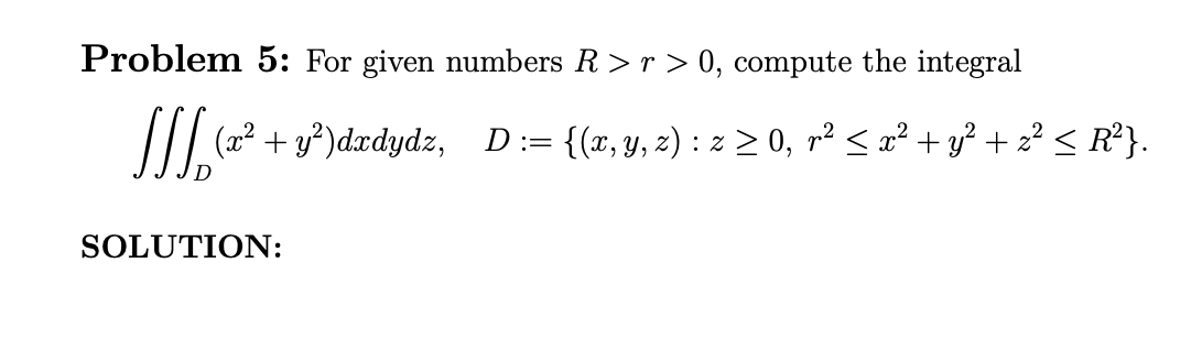 Solved Problem 5: For given numbers R>r>0, ﻿compute the | Chegg.com