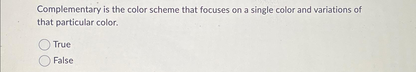 Solved Complementary is the color scheme that focuses on a | Chegg.com