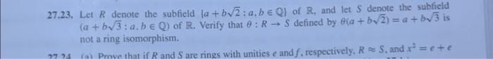Solved 27.23. Let R denote the subfield la +b/2:a. b E Q1 of | Chegg.com