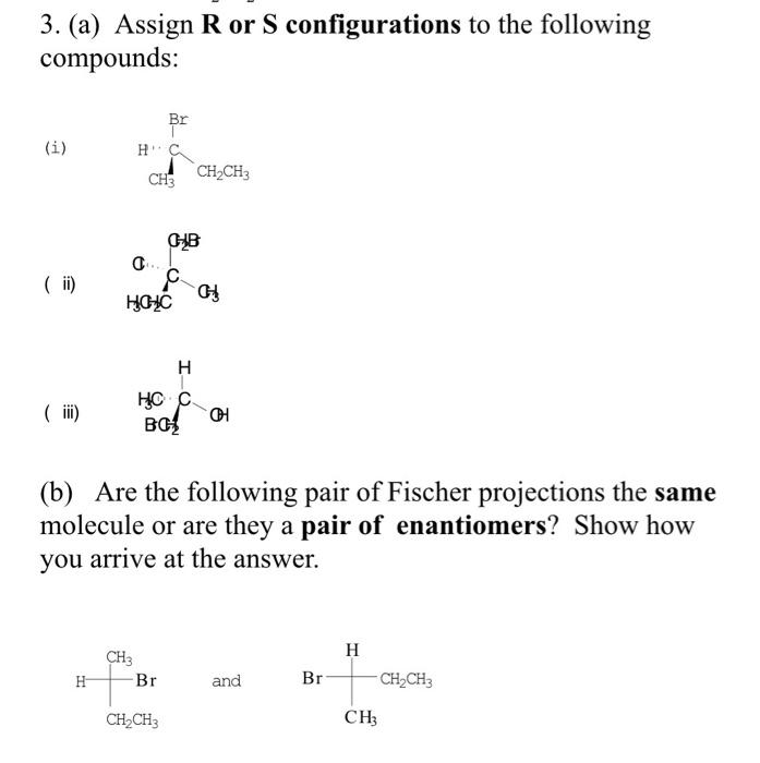 Solved 3. (a) Assign R or S configurations to the following | Chegg.com