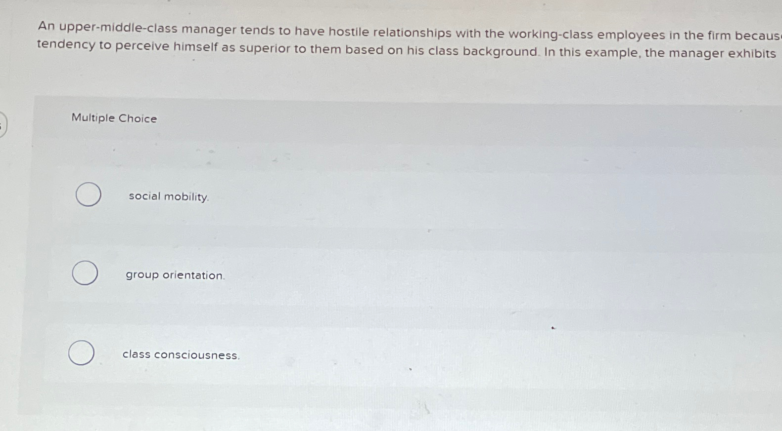 Solved An upper-middle-class manager tends to have hostile | Chegg.com