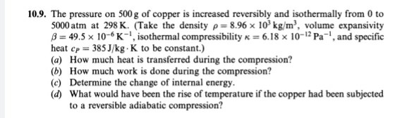 Solved 10.9. The pressure on 500 g of copper is increased | Chegg.com
