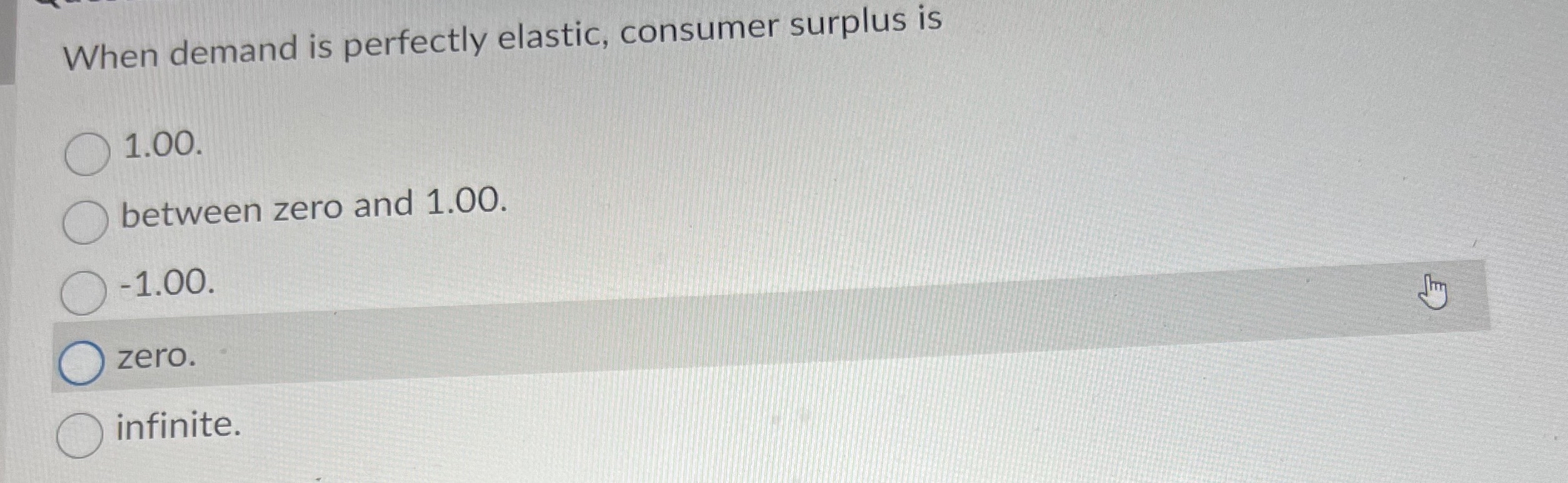 Solved When demand is perfectly elastic, consumer surplus | Chegg.com