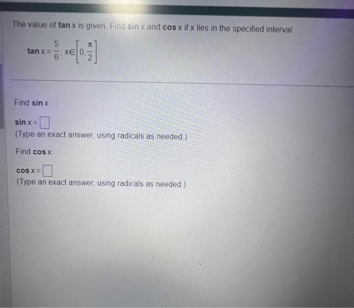 Solved The value of tan x is given. Find sin x and cos x if | Chegg.com