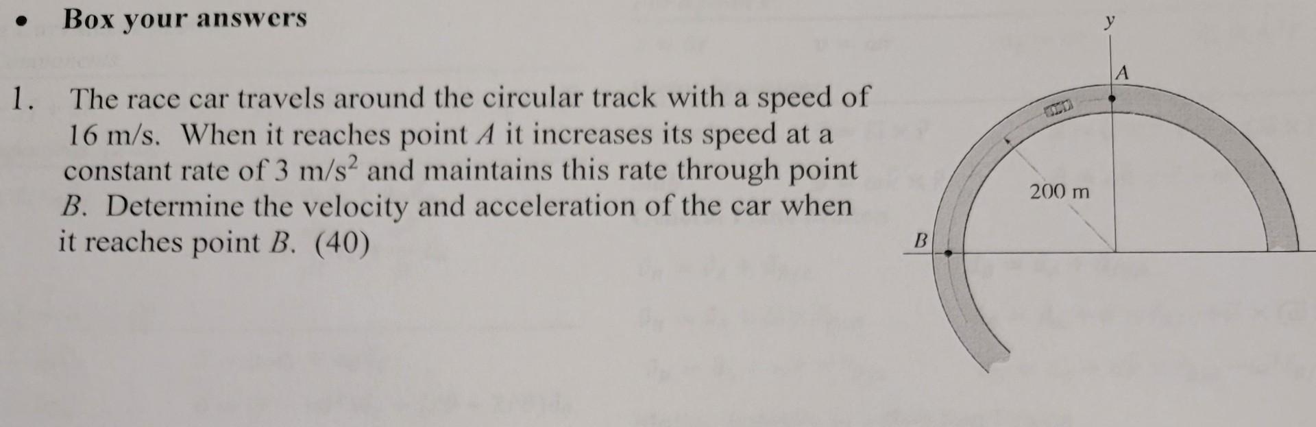 Solved 1. The race car travels around the circular track | Chegg.com