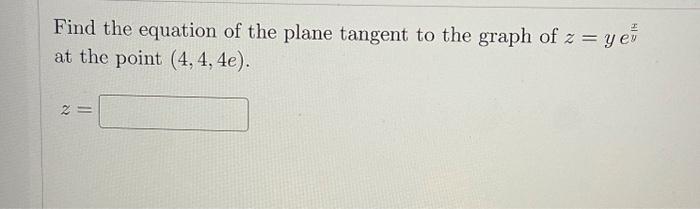 Solved Find the equation of the plane tangent to the graph | Chegg.com