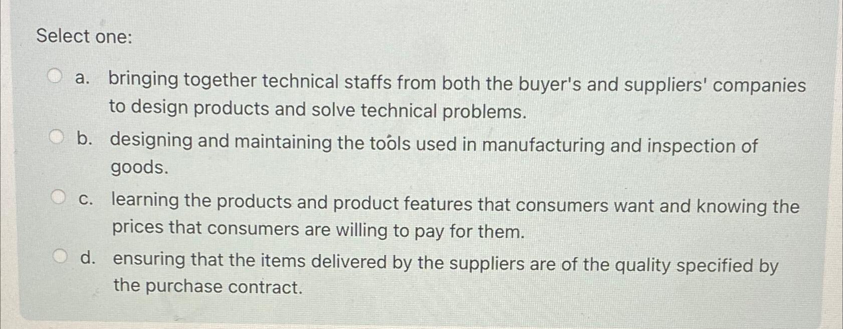 Solved Select one:a. ﻿bringing together technical staffs | Chegg.com