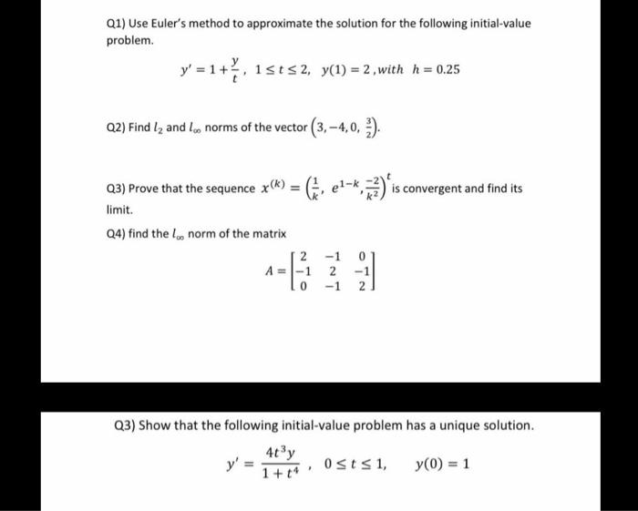 Solved Q1) Use Euler's method to approximate the solution | Chegg.com