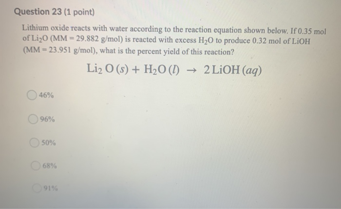 Solved Question 23 (1 point) Lithium oxide reacts with water | Chegg.com