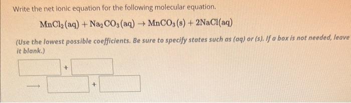 Solved Write the net ionic equation for the following | Chegg.com