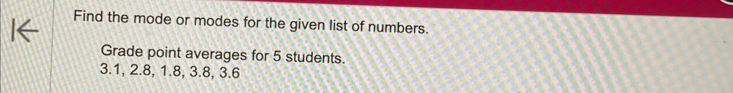 Solved Find the mode or modes for the given list of | Chegg.com