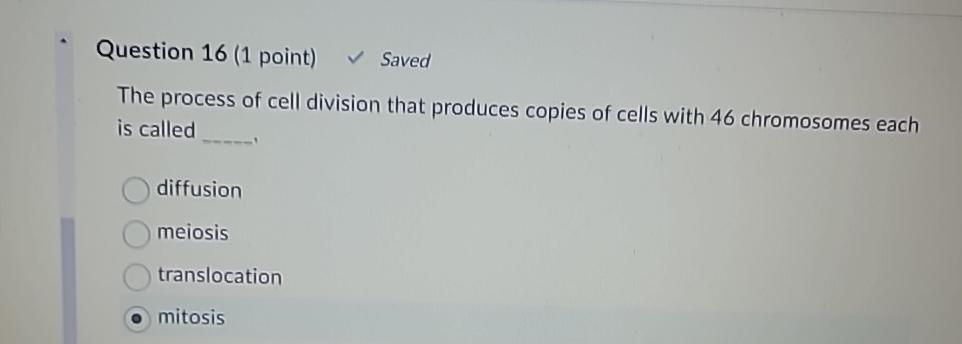 Solved Question 16 (1 ﻿point) ﻿SavedThe process of cell | Chegg.com