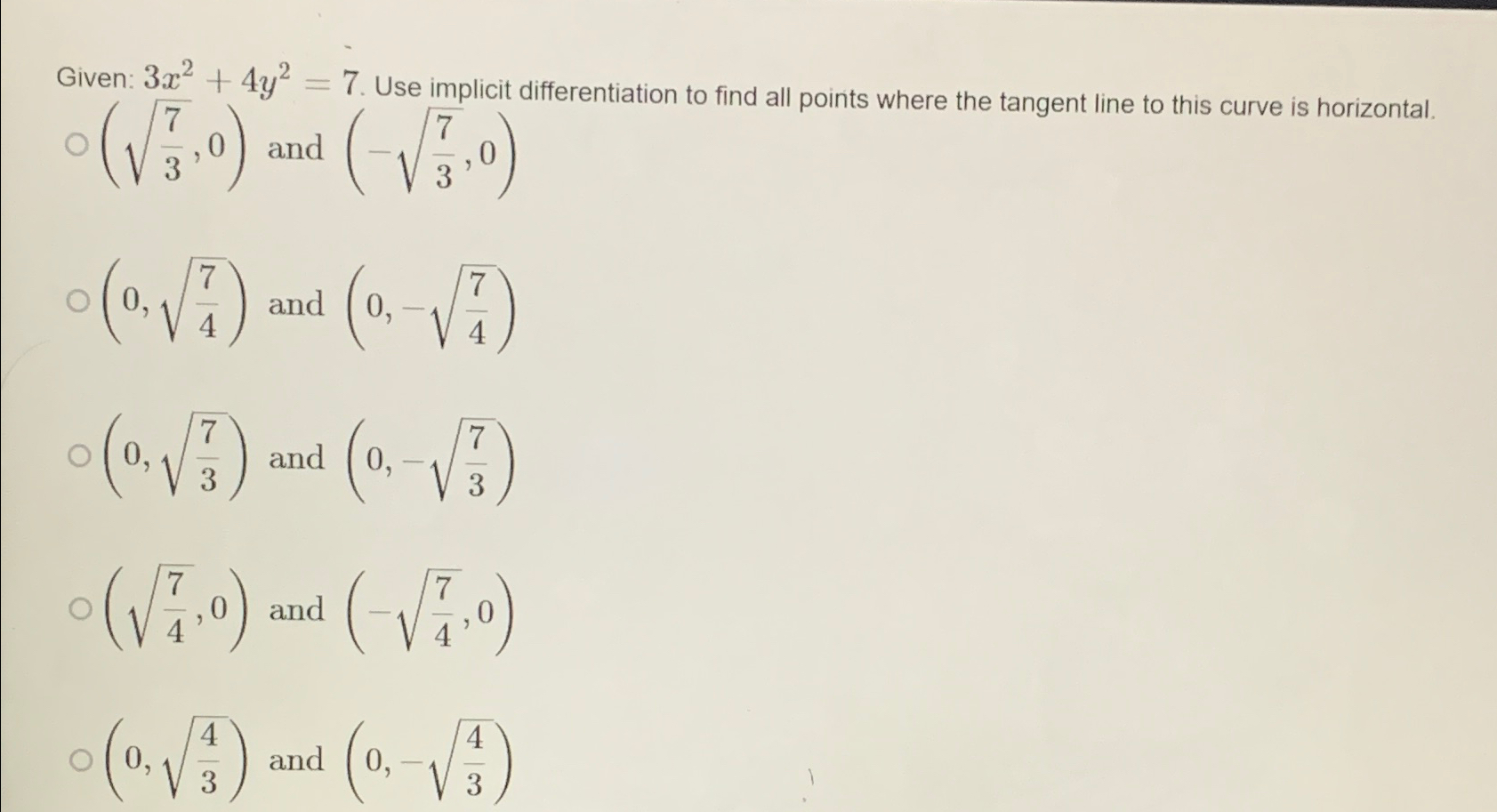 Solved Given: 3x2+4y2=7. ﻿Use implicit differentiation to | Chegg.com