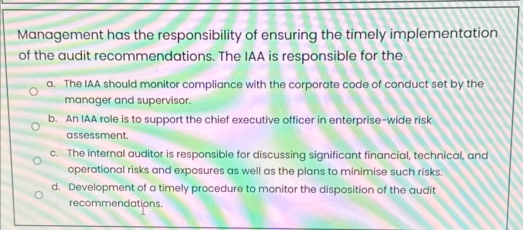 Solved Management has the responsibility of ensuring the | Chegg.com