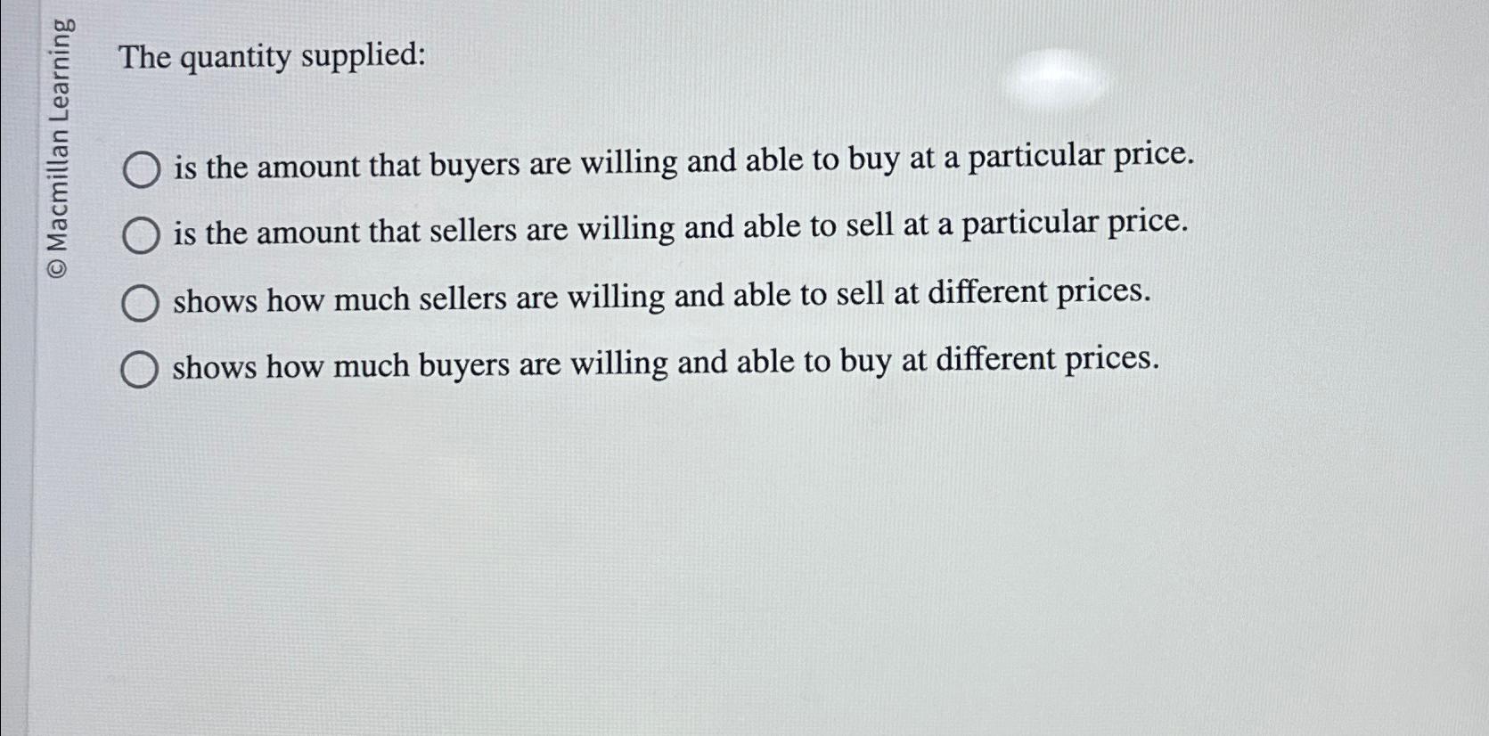 Solved Σ∞ ﻿The quantity supplied:is the amount that buyers | Chegg.com
