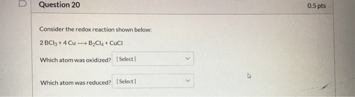 Solved Question 20 0.5 pts Consider the redox reaction shown | Chegg.com