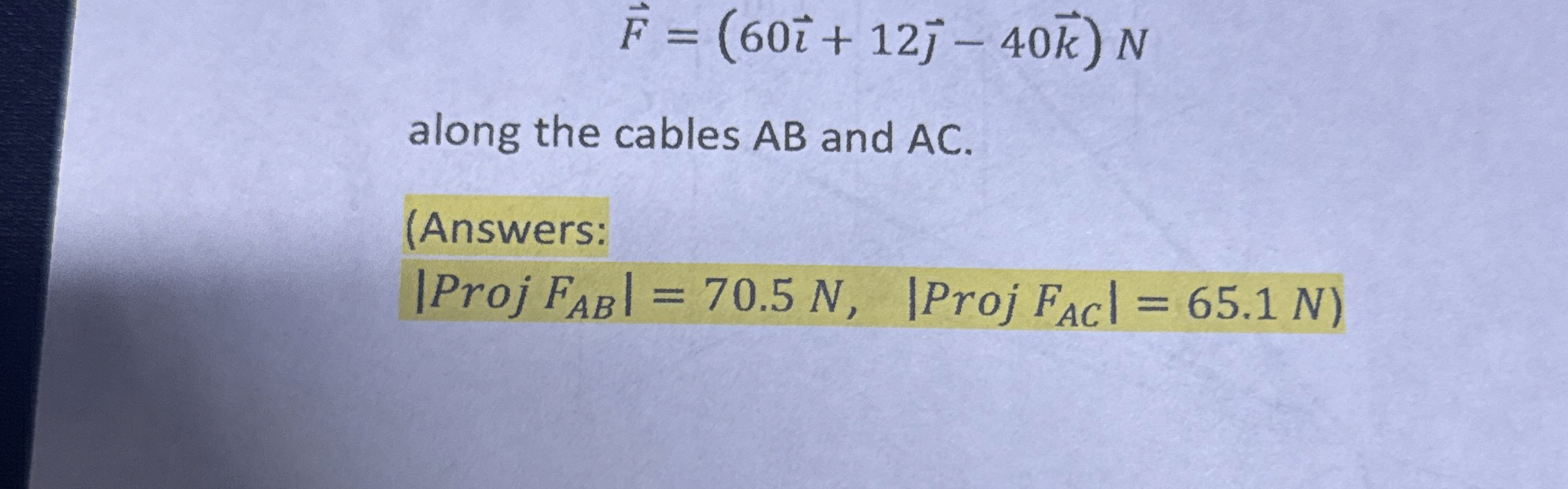 Solved vec(F)=(60ı⇀+12vec(ȷ)-40vec(k))Nalong the cables AB | Chegg.com