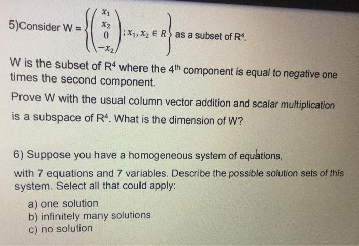 Solved X1 X2 5)Consider W = 0 ; X1, X2 ER as a subset of R4. | Chegg.com