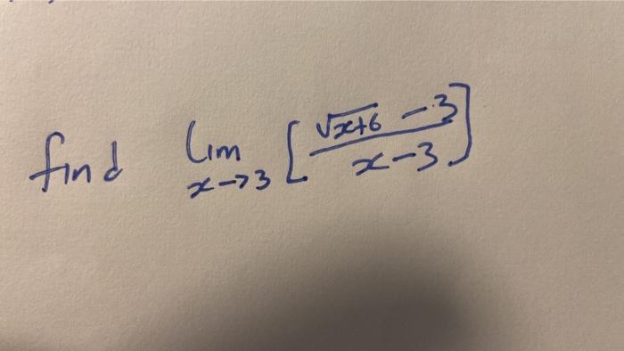 Solved limx→3[x−3x+6−3] | Chegg.com