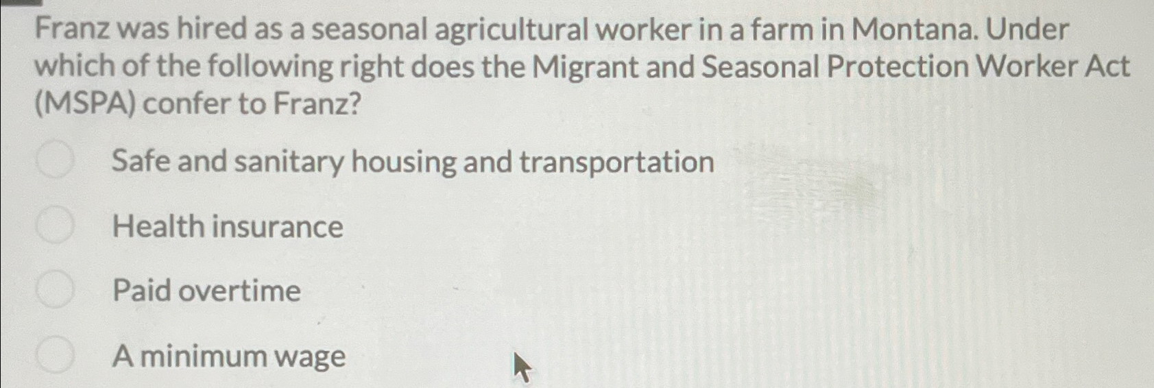Solved Franz was hired as a seasonal agricultural worker in | Chegg.com