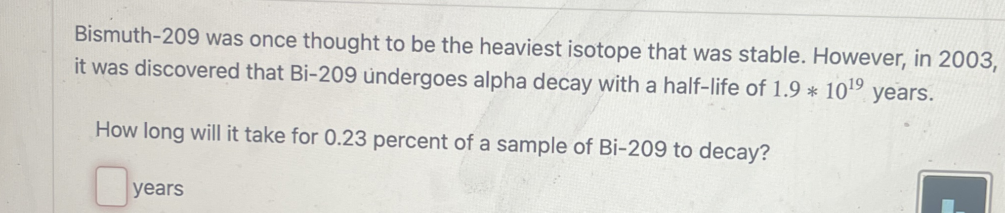 Solved Bismuth-209 ﻿was once thought to be the heaviest | Chegg.com