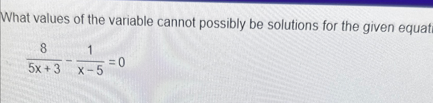 What values of the variable cannot possibly be | Chegg.com