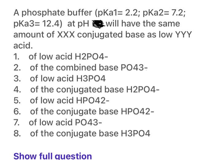 Solved A phosphate buffer (pKa1= 2.2; pKa2 =7.2; pKa3=12.4) | Chegg.com