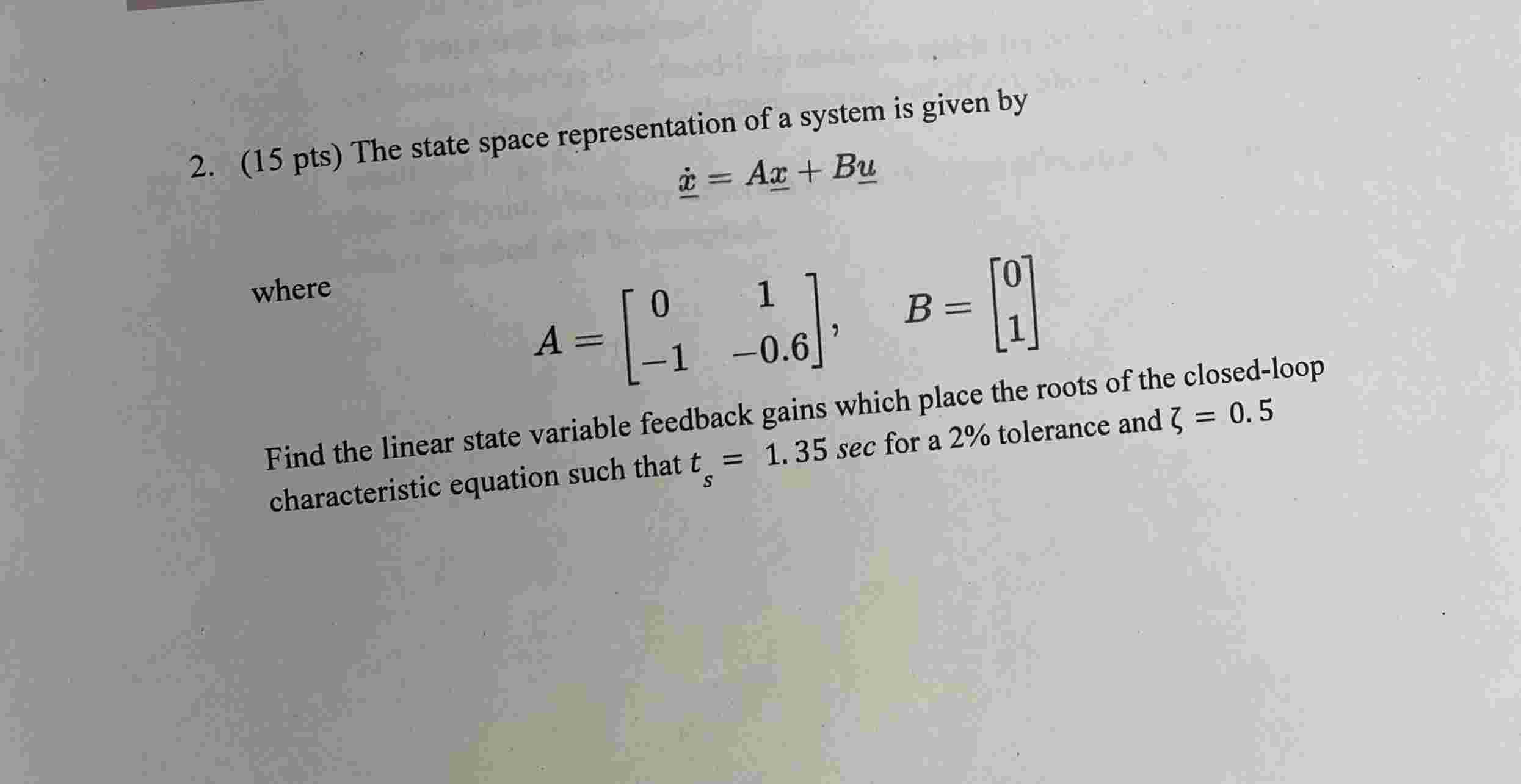Solved (15 pts) ﻿The state space representation of ﻿a system | Chegg.com