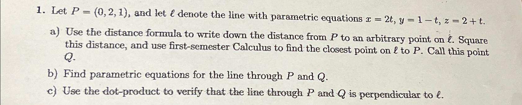 Solved Let P=(0,2,1), and let l denote the line with | Chegg.com