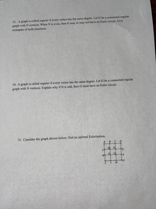 Solved 13. A graph is called regular if every vertex has the | Chegg.com