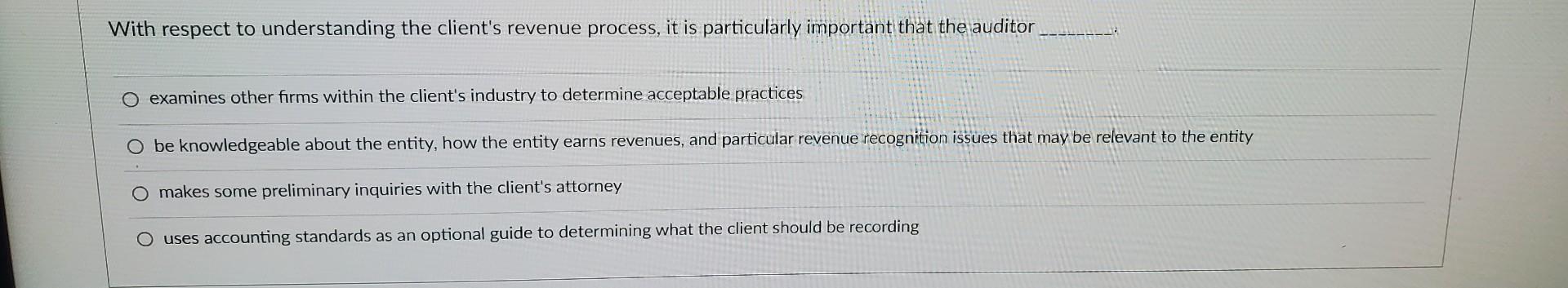 Solved With respect to understanding the client's revenue | Chegg.com