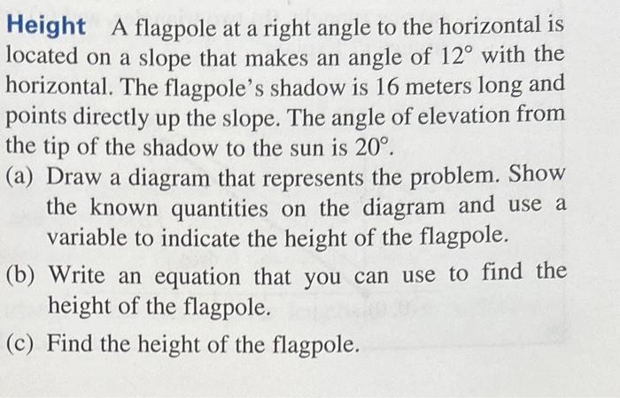 Solved Height A flagpole at a right angle to the horizontal | Chegg.com