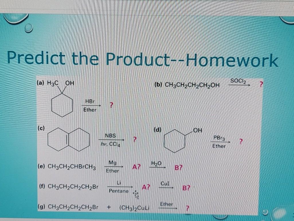 Solved Predict the Product--Homework (a) H3COH SOCI2 (b) | Chegg.com