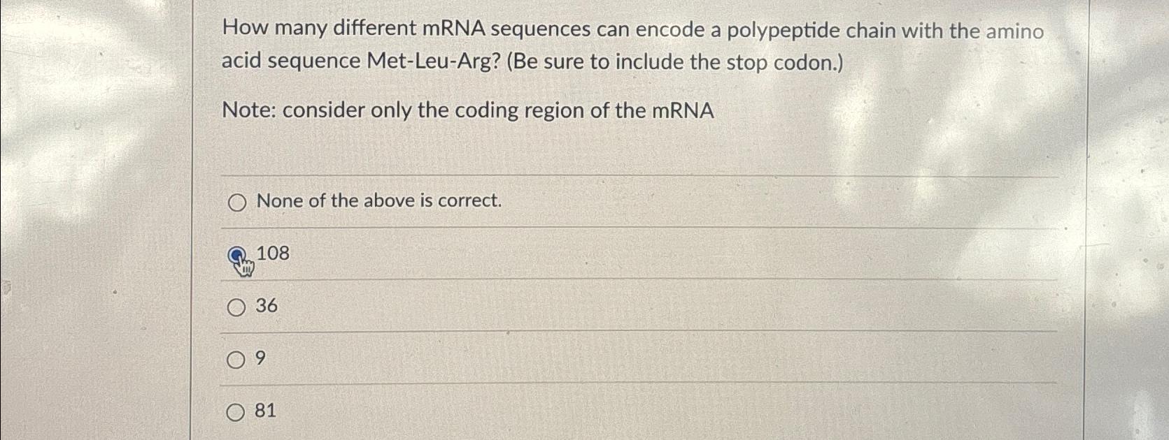 Solved How many different mRNA sequences can encode a | Chegg.com