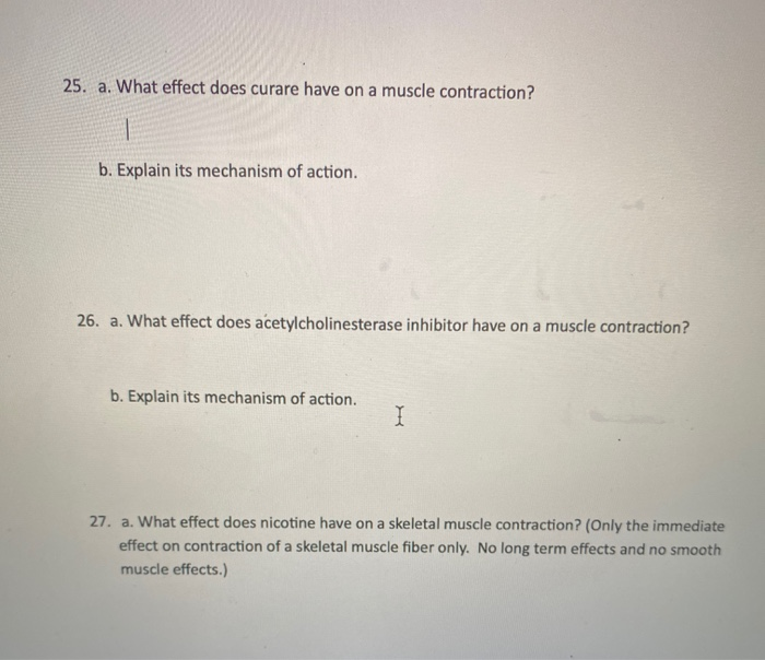 Solved 25. a. What effect does curare have on a muscle | Chegg.com