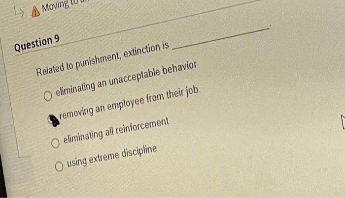 Solved punishment, extinction is loyee from their job. | Chegg.com
