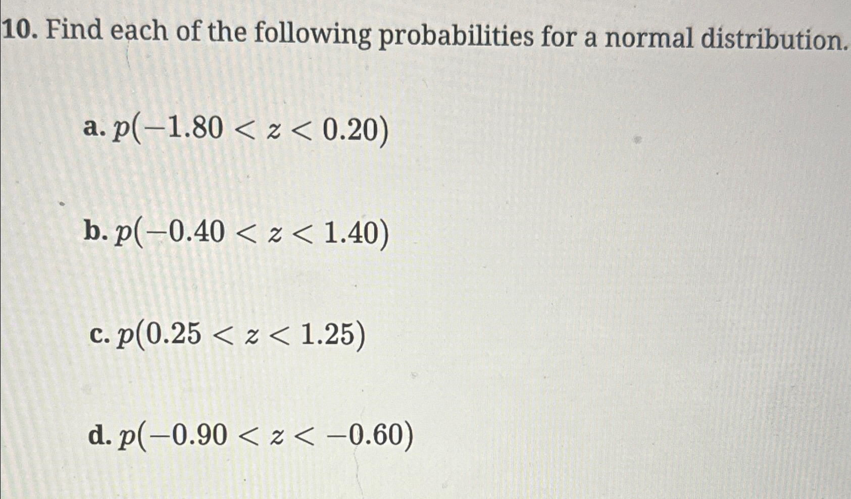 Solved Find each of the following probabilities for a normal | Chegg.com