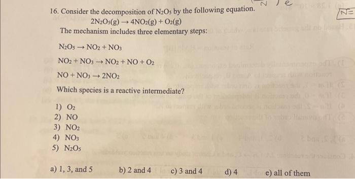 Solved 16. Consider the decomposition of N2O5 by the | Chegg.com