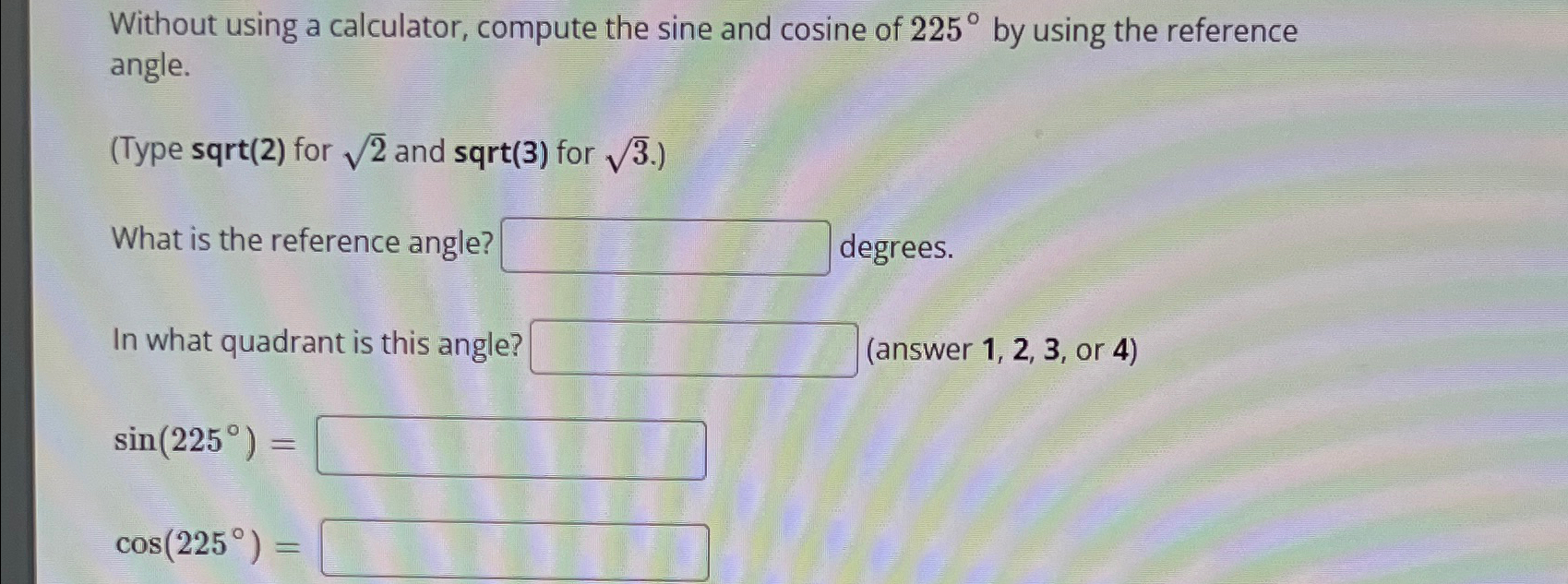 Solved Without using a calculator, compute the sine and | Chegg.com