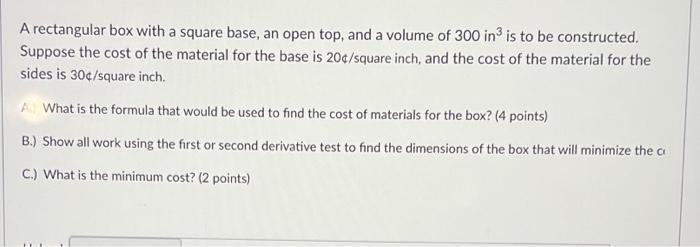 Solved A rectangular box with a square base, an open top, | Chegg.com