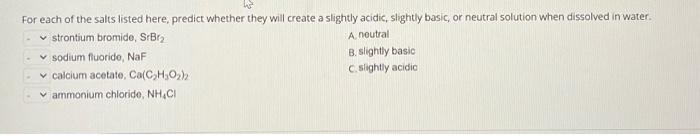 Solved For each of the salts listed here, predict whether | Chegg.com