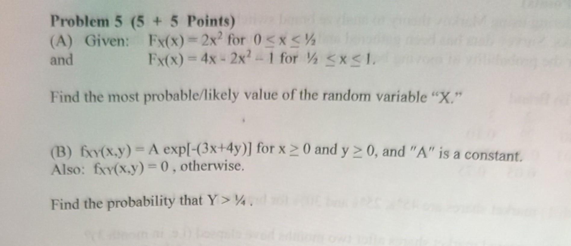 Solved Problem 5 (5 + 5 Points) (A) Given: FX(x)=2x2 for | Chegg.com