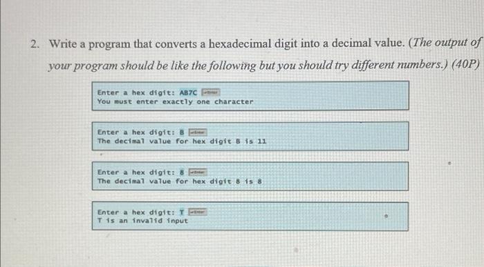 Solved 2. Write a program that converts a hexadecimal digit | Chegg.com