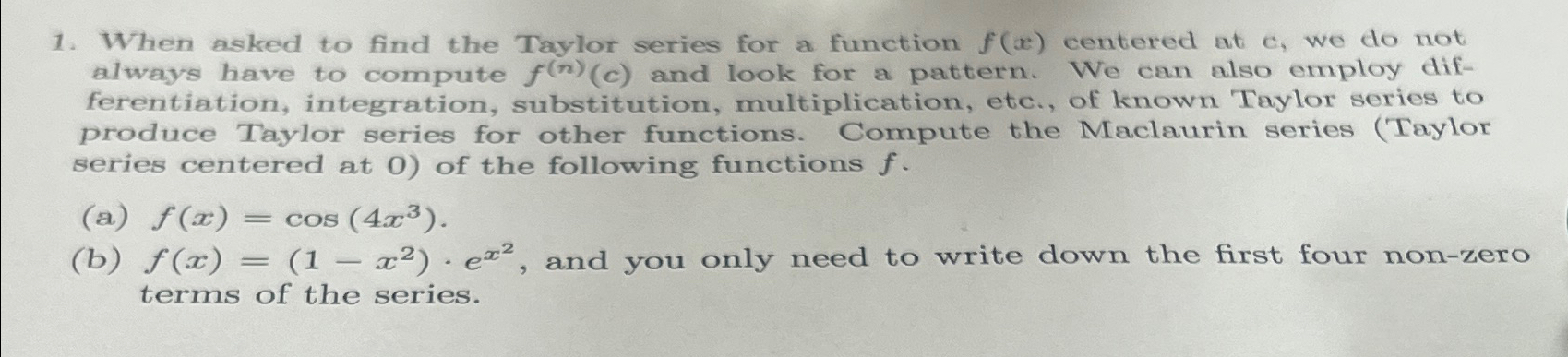 Solved When asked to find the Taylor series for a function | Chegg.com