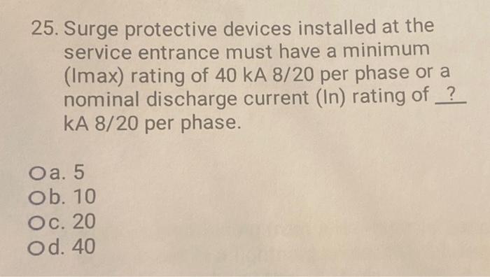 Solved 25. Surge protective devices installed at the service | Chegg.com