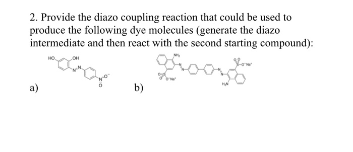 Solved 2. Provide the diazo coupling reaction that could be | Chegg.com